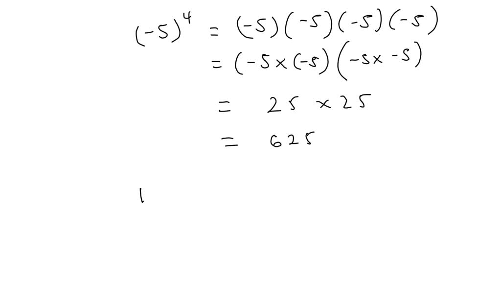 SOLVED: Explain why (-5)^4=625, while -5^4=-625. | Numerade