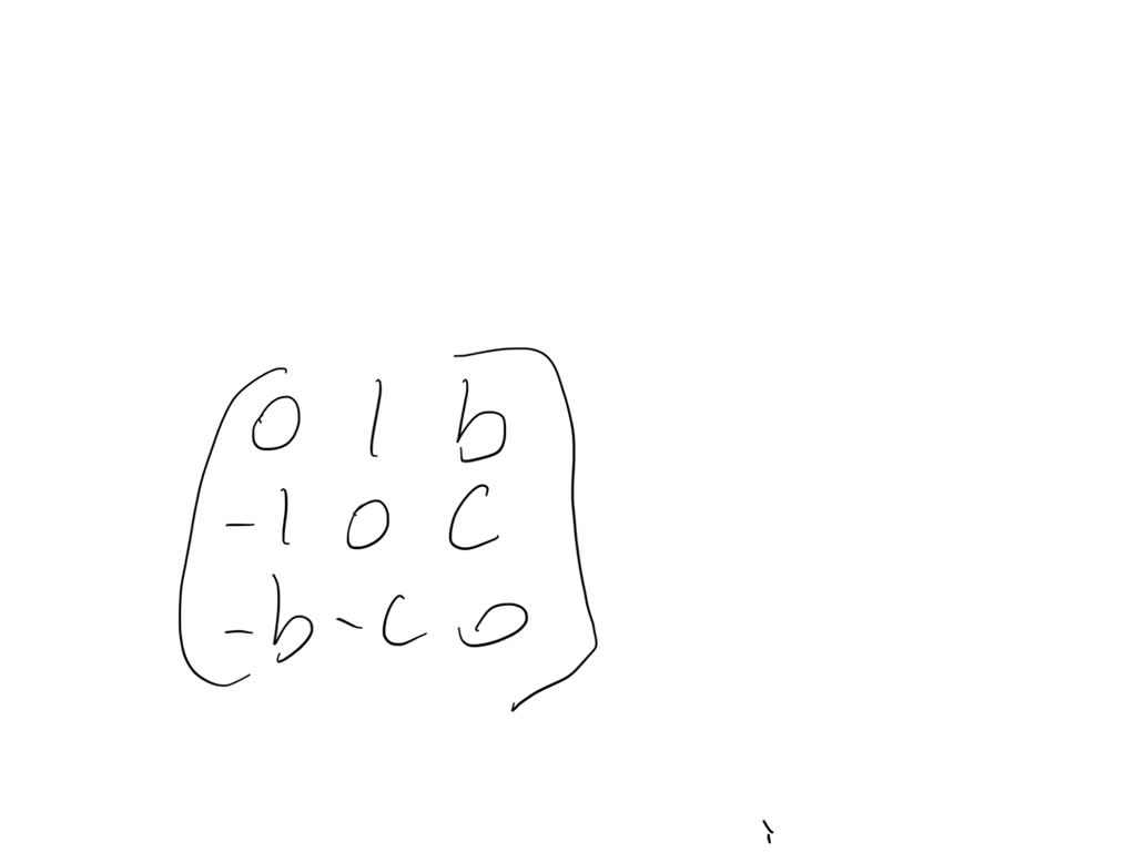 SOLVED:For which values of constants a, b, and c are the matrices ...