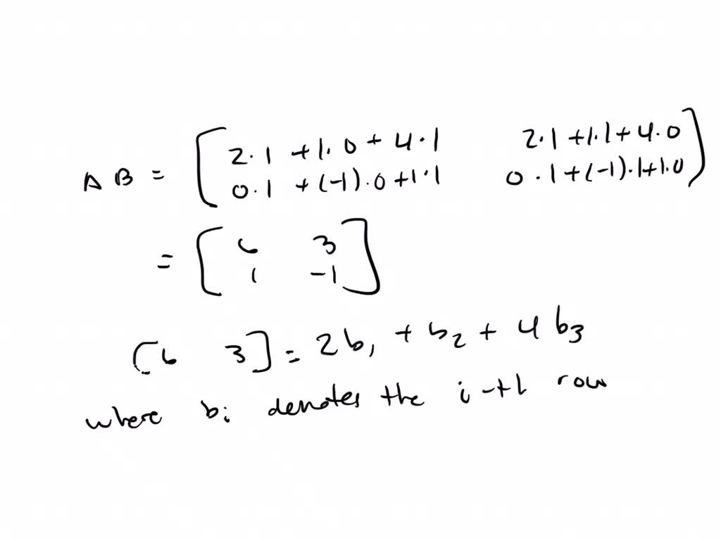 The first row of A B is a linear combination of all the rows of B. What ...