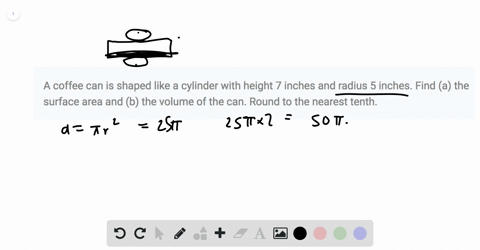 SOLVED:A coffee can is shaped like a cylinder with height 7 inches and radius 5 inches. Find (a ...