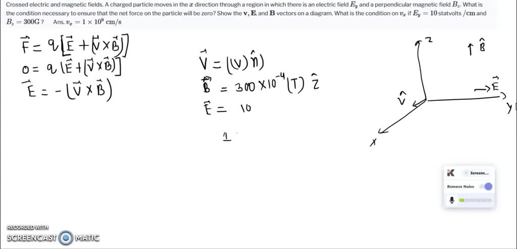 SOLVED:Crossed electric and magnetic fields. A charged particle moves in the x direction through ...