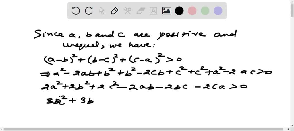 ⏩SOLVED:If a, b and c are positive and unequal, show that… | Numerade