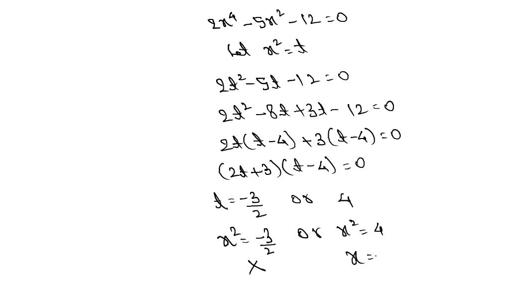 SOLVED Find The Real Solutions Of Each Equation 2 X 4 5 X 2 12 0