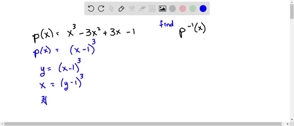 SOLVED:Find a formula for p^-1(x), given that p(x)=x^3-3 x^2+3 x-1