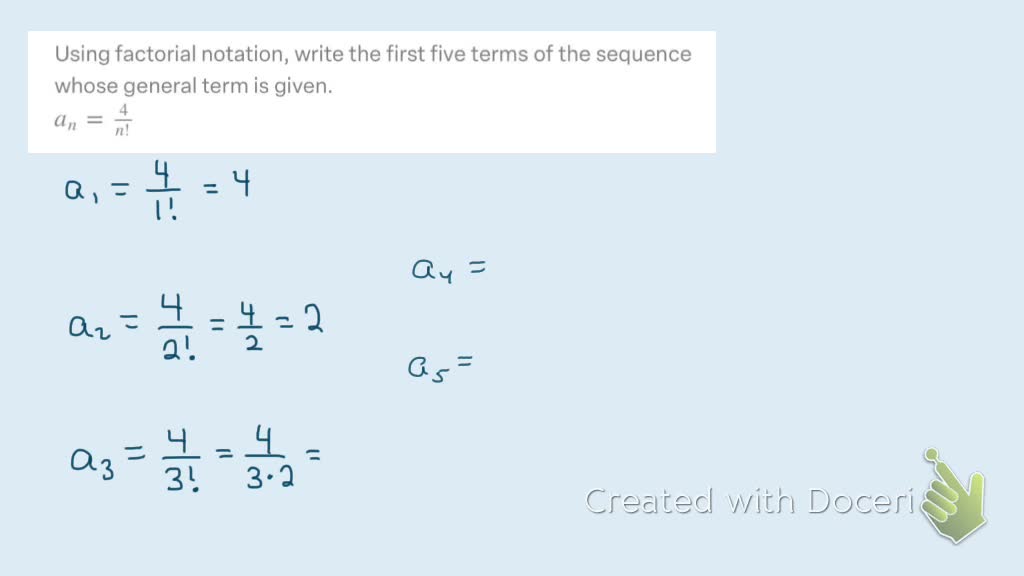 SOLVED:Using factorial notation, write the first five terms of the ... SOLVED:Using factorial notation, write the first five terms of the ...