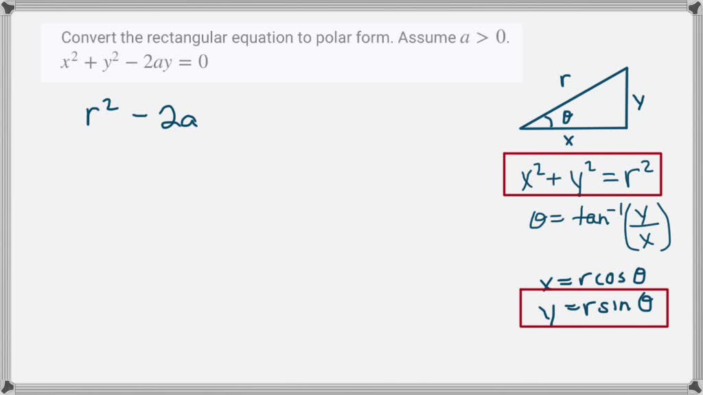 SOLVED:Convert the rectangular equation to polar form. Assume a>0. x^2 ...