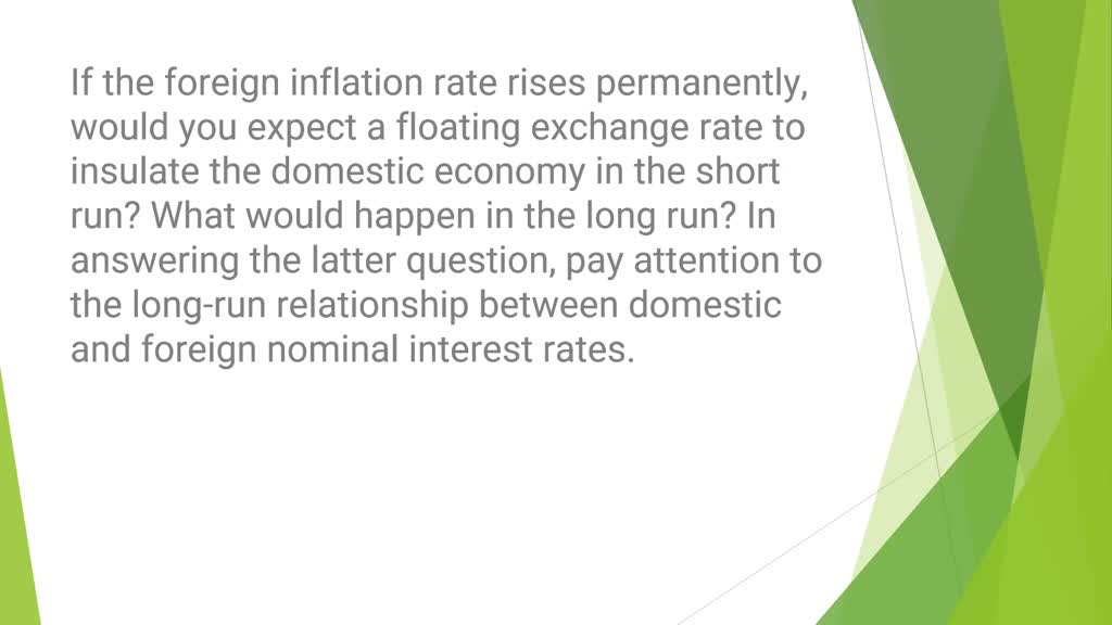 SOLVED:If the foreign inflation rate rises permanently, would you ...