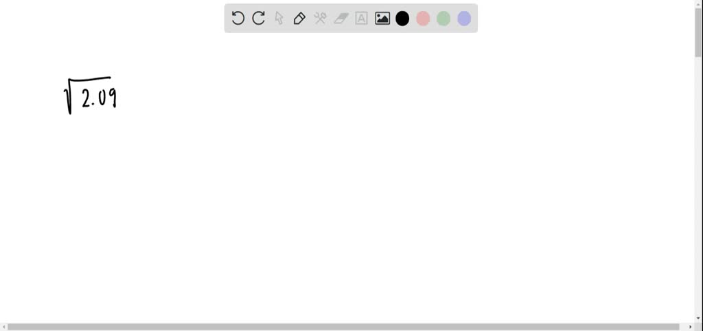 SOLVED Use A Calculator Or The Square Root Table To Approximate To The 