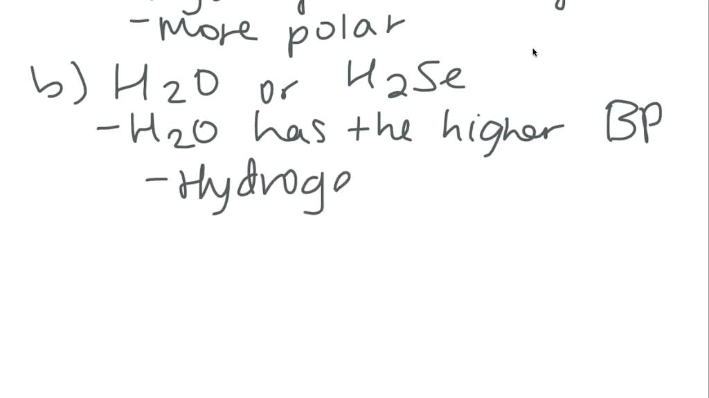 SOLVED:Identify the substance in each of the following pairs that would have the higher boiling ...