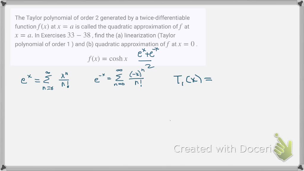 SOLVED:The Taylor polynomial of order 2 generated by a twice-differentiable function f(x) at x=a ...