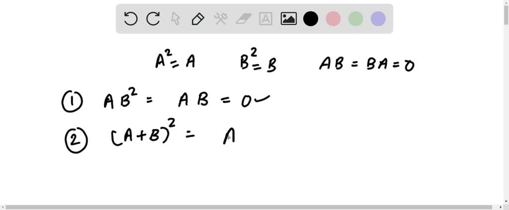 Solved If A And B Are Square Matrices Of The Same Order Such That A 2 A