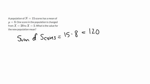 SOLVED:A population with a mean of μ=10 has ΣX=250. How many scores are ...