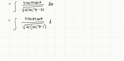 Find the indefinite integral using the substitution x=5 sec θ. ∫(1)/(√ ...