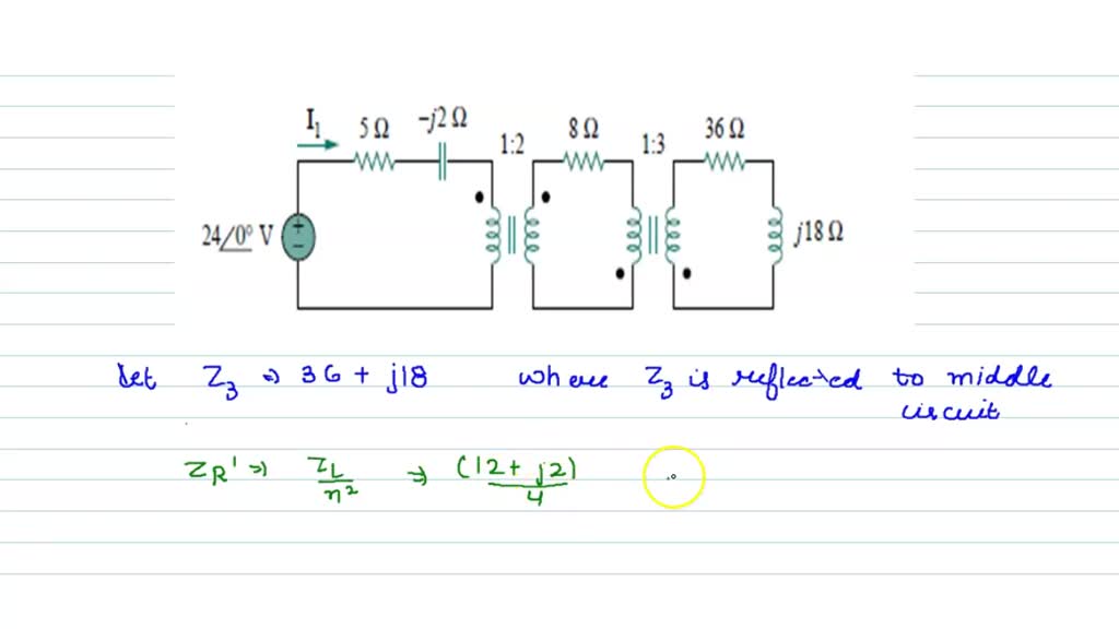 Use the concept of reflected impedance to find the input impedance and current 𝐈1, in Fig. 13. ...