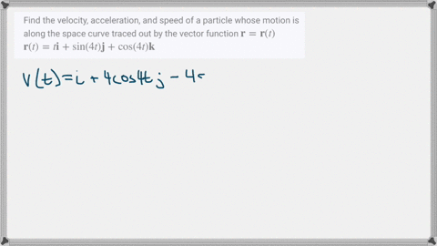 SOLVED:Find the velocity, acceleration, and speed of a particle whose motion is along the space ...