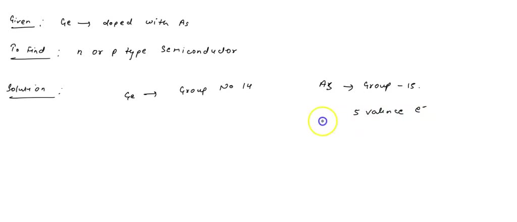 ⏩SOLVED:Is germanium doped with arsenic an n -type or a p -type… | Numerade