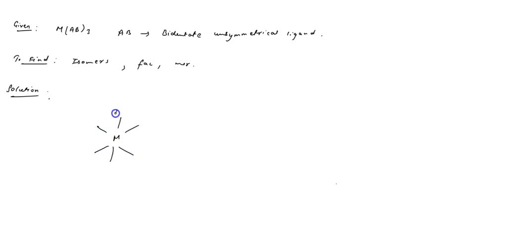 Sketch structures of all isomers of M(AB)3, in which AB is a bidentate ...