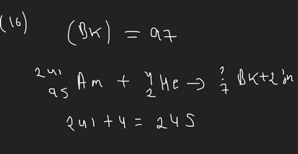 SOLVED:The element berkelium, first prepared at the University of ...