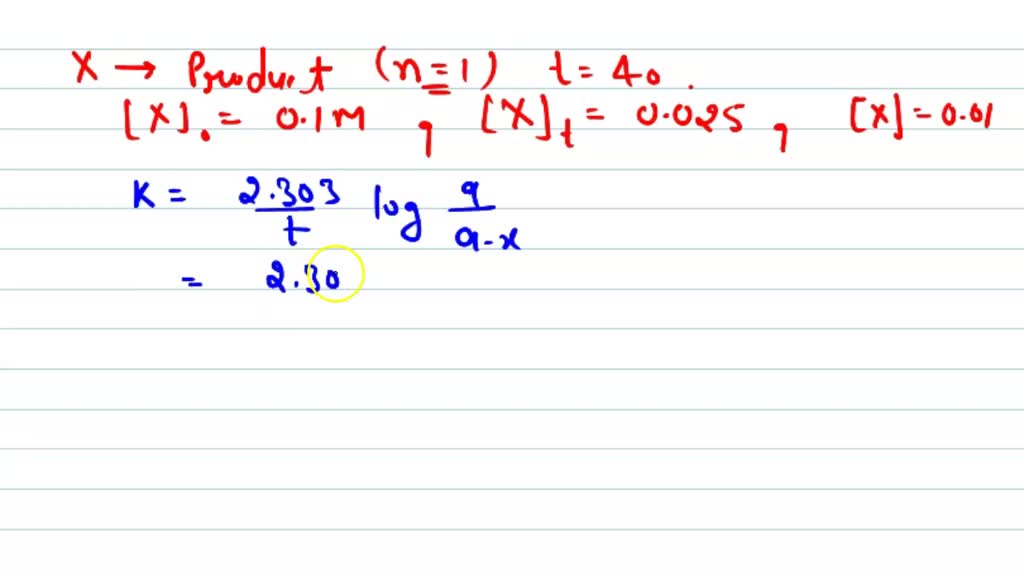 The Reaction X →product Follows First Order Kinetics In 40 Minutes The Concentration Of X