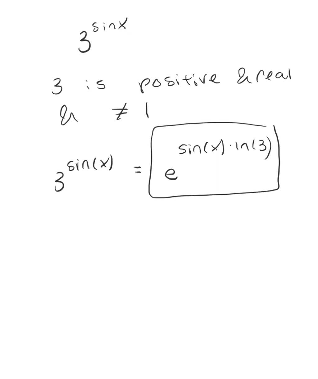 SOLVED:Convert the following expressions to the indicated base. 3^sinx ...