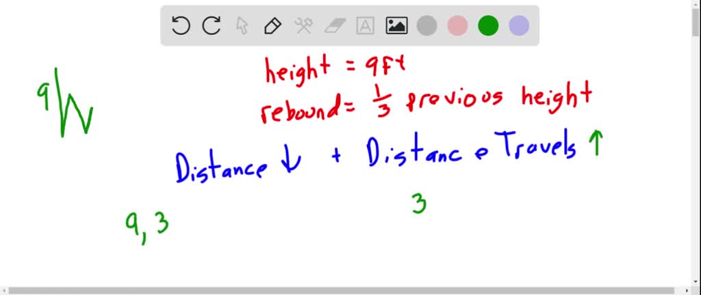 A ball is dropped from a height of 9 feet. Assume that on each bounce ...