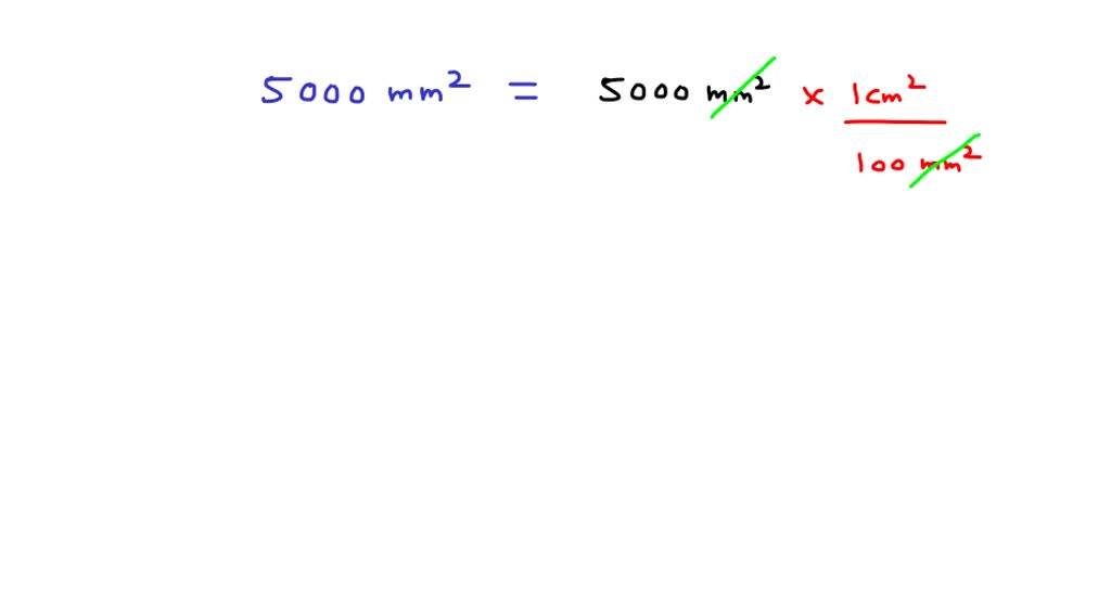 SOLVED Change 5000 Mm 2 To Cm 2 