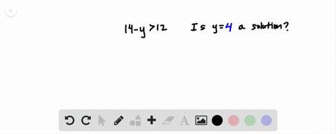 SOLVED:Check to see if the given value of the variable is or is not a solution of the inequality ...