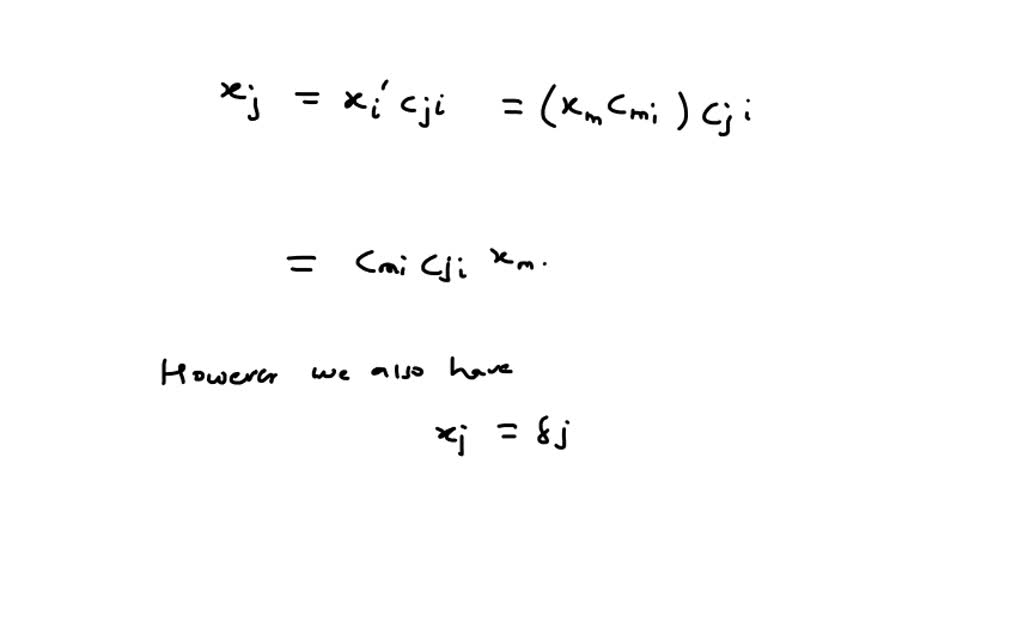 ⏩SOLVED:Show that C ·C^T=C^T ·C=δ, where C is the direction cosine ...