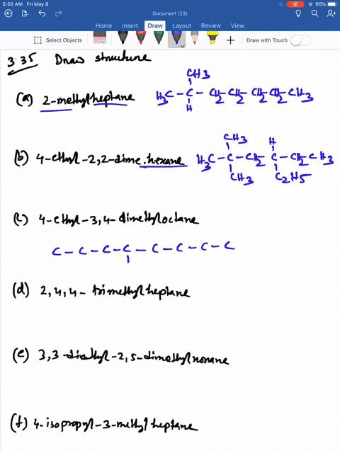 SOLVED:Draw structures for the following compounds: (a) 4-ethyl-4-fluoro-2-methylheptane (b) 2,7 ...