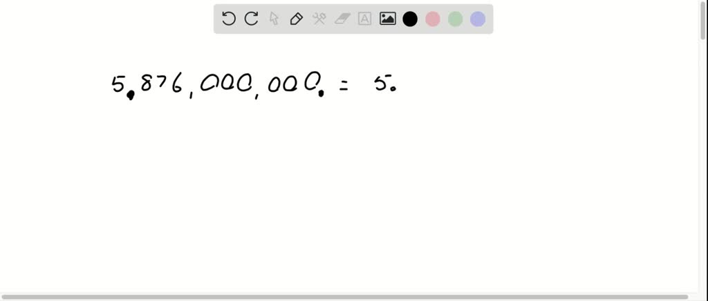 SOLVED:Write each number in scientific notation. 5,876,000,000
