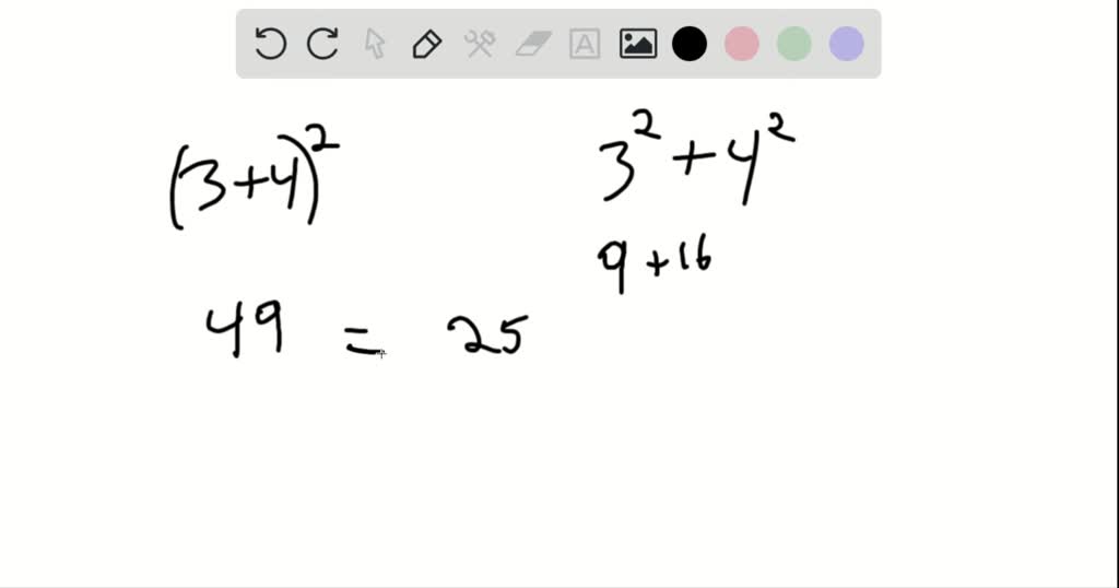 SOLVED:Evaluate (3+4)^2 and 3^2+4^2. Are they equivalent? Why or why not?