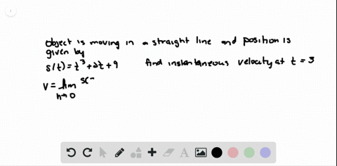 SOLVED:Suppose the position of an object moving in a straight line is given by s(t)=t^3+2 t+9 ...