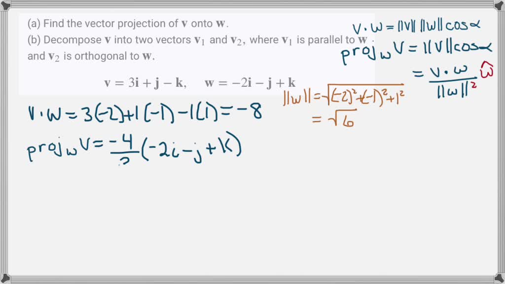 Given V 6i 4j And W j Find ProjwV B Decompose SolvedLib