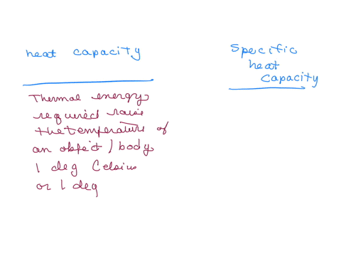 ⏩SOLVED:Define heat capacity and specific heat capacity. | Numerade