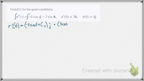 SOLVED:Find 𝐫(t) for the given conditions. 𝐫^''(t)=-4 cost 𝐣-3 sint 𝐤, 𝐫^'(0)=3 𝐤, 𝐫(0)=4 𝐣