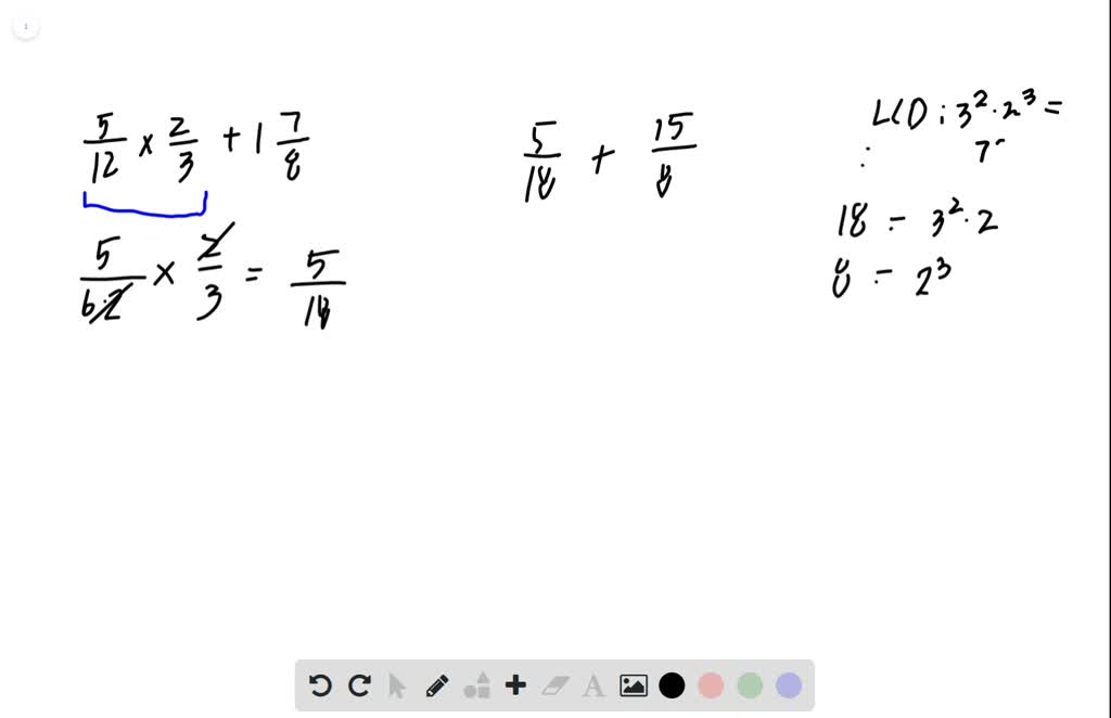 SOLVED frac 5 12 times frac 2 3 1 frac 7 8 a 3 frac 7 24 