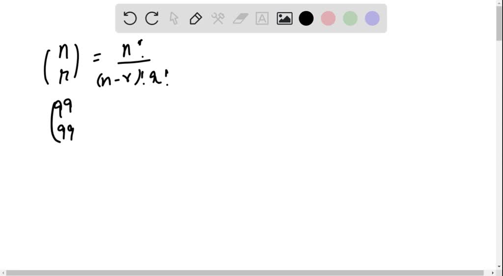⏩SOLVED:Evaluate the binomial coefficients. ( 99 99 ) | Numerade