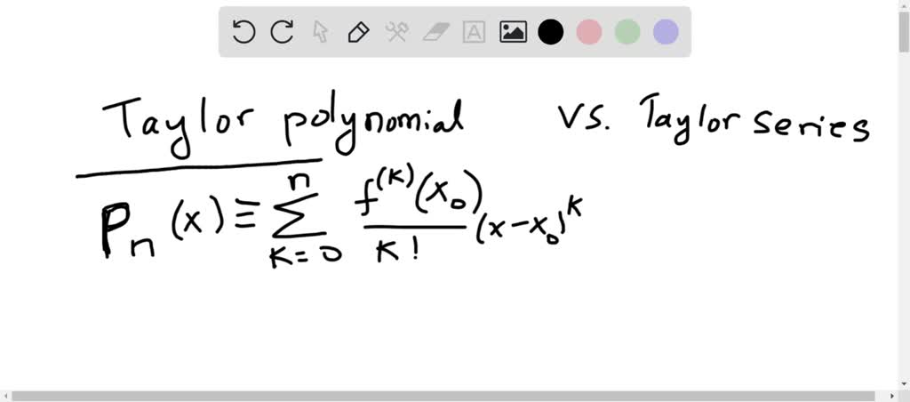 SOLVED:What is the difference between a Taylor polynomial and a Taylor ...