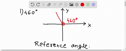 SOLVED:Sketch each angle in standard position and specify the reference angle. (a) 460^∘ (b) -460^∘