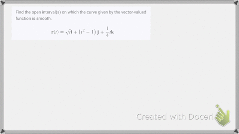 SOLVED:Find the open interval(s) on which the curve given by the vector-valued function is ...