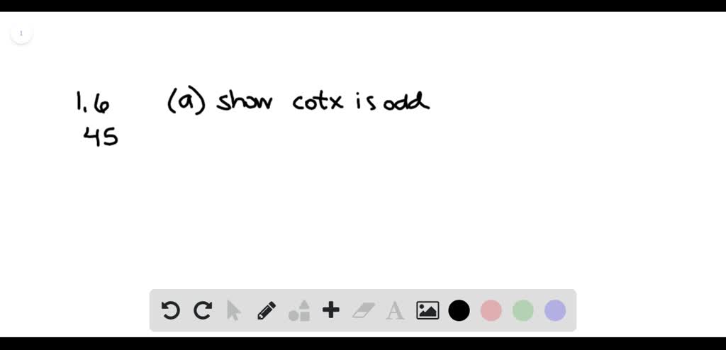 ⏩SOLVED:Even-Odd (a) Show that cot x is an odd function of x . (b ...
