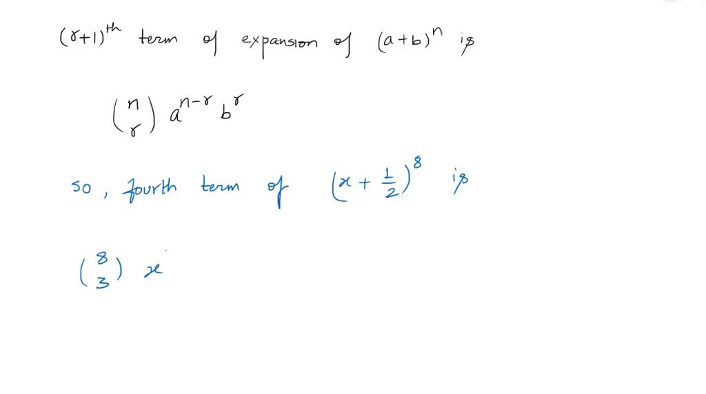 SOLVED:Find the indicated term in each expansion. (x+(1)/(2))^8 ...