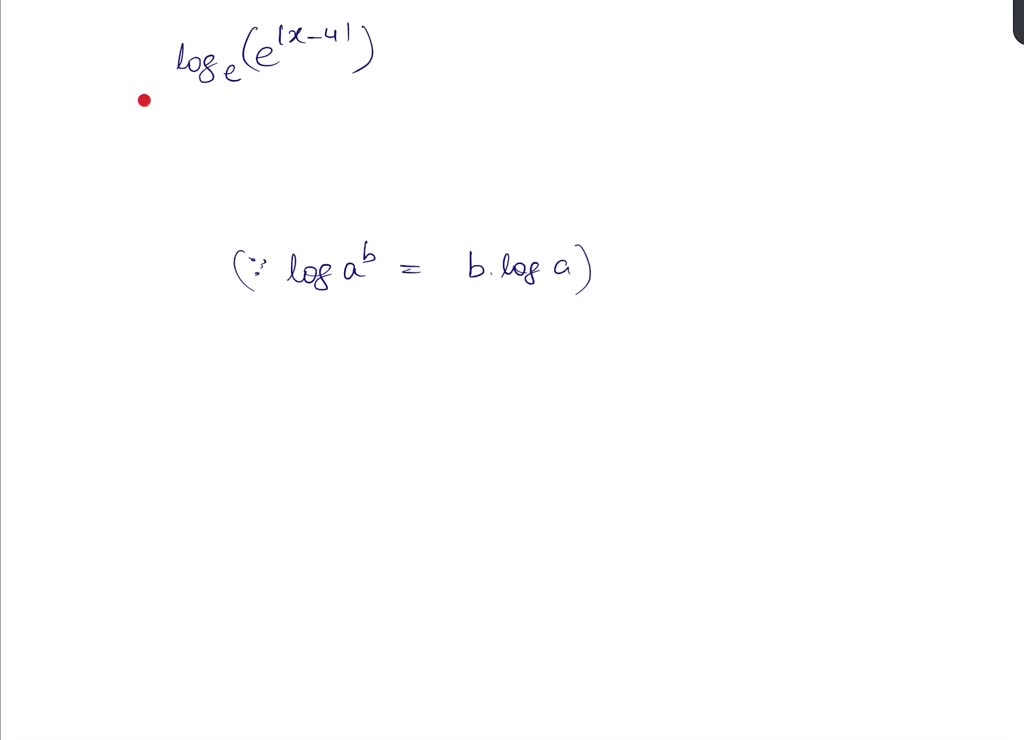 SOLVED:Simplify. loge e^|x-4|
