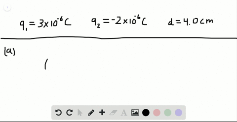SOLVED:(II) Two identical +9.5\muC point charges