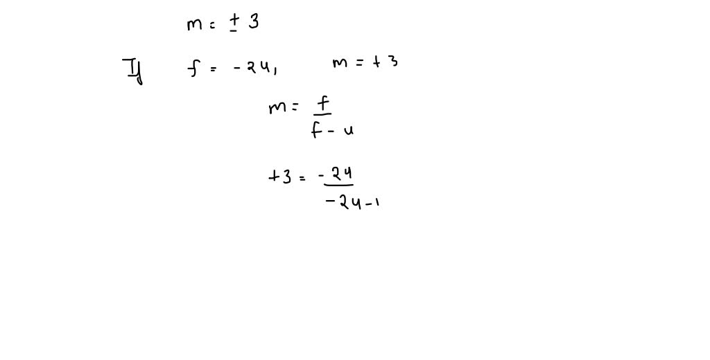 SOLVED:A spherical mirror forms an image of magnification m=±3 . The ...