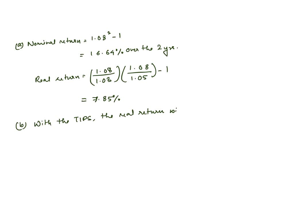Now suppose the TIPS bond in the previous problem is a 2-year maturity ...