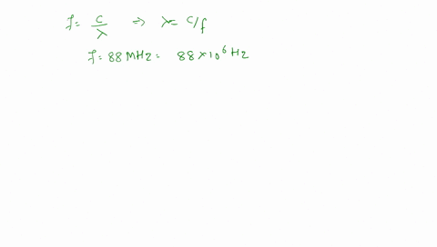 SOLVED:The dial on an FM radio contains numbers ranging from about 88 ...