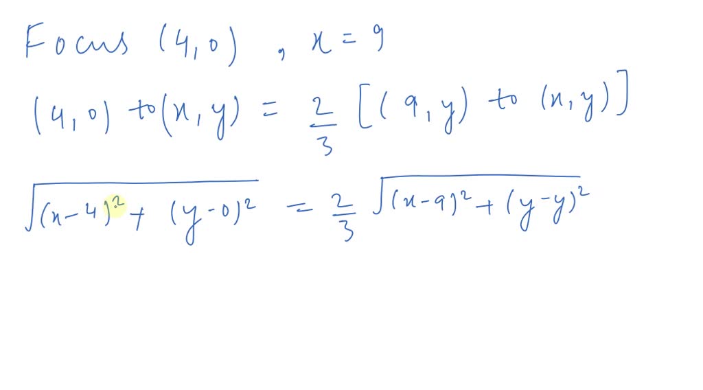 SOLVED:Using (4,0) as the focus and the vertical line x=9 as the ...