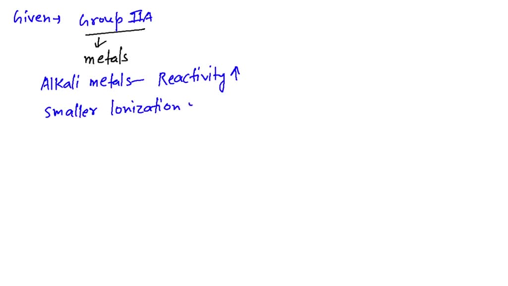 SOLVED:Group IIA metals are (1) harder and have high cohesive energies ...
