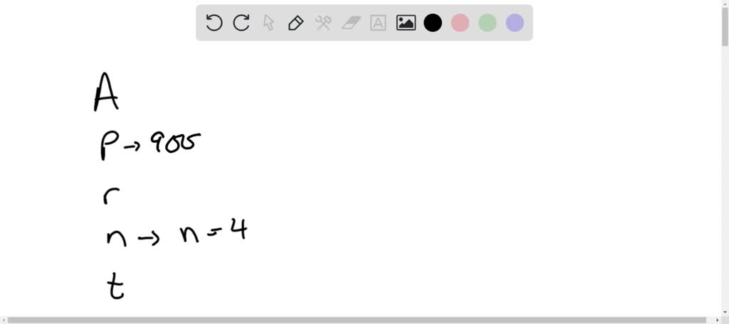 SOLVED:Identify the given values of A, P, r, n, and t . Identify which ... SOLVED:Identify the given values of A, P, r, n, and t . Identify which ...
